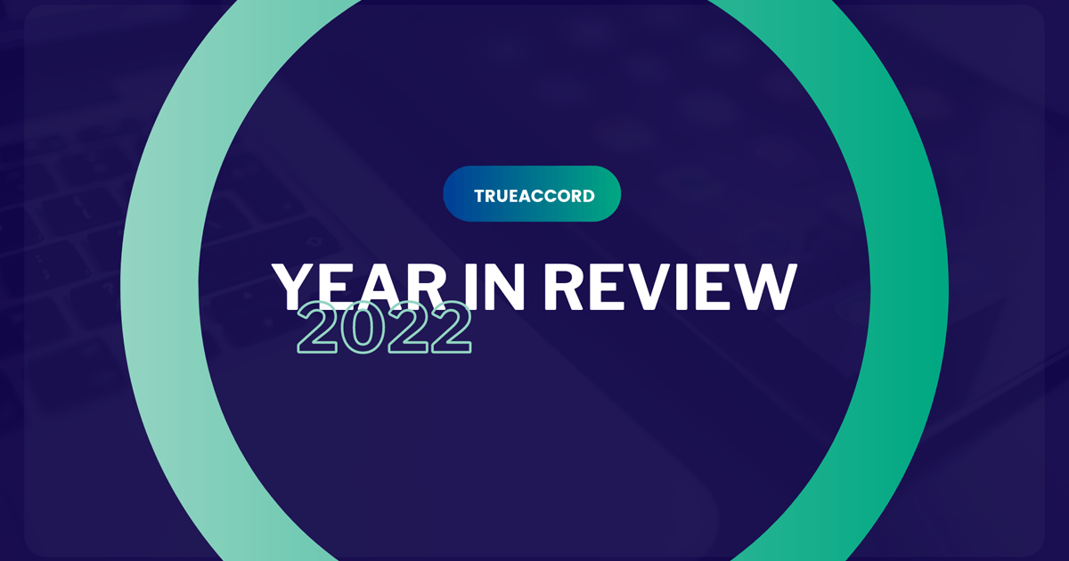 TrueAccord Year in Review 2022